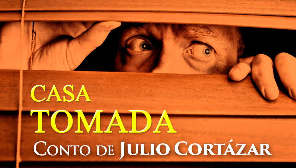 Casa Tomada - Julio Cortázar | Conto Completo | Fantástica Cultural